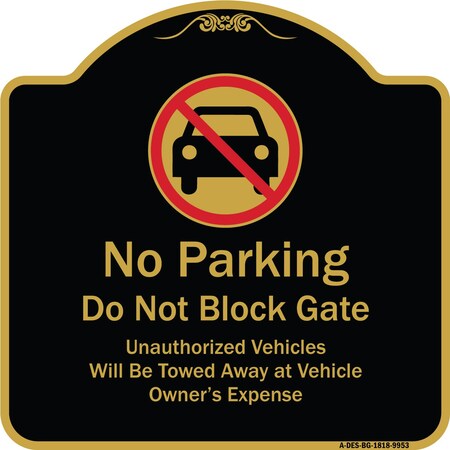Signmission Designer Series-No Parking Don't Block Gate Unauthorized ...