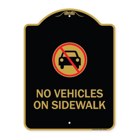 Signmission Designer Series Sign No Vehicles on Sidewalk, Black & Gold ...