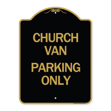 Signmission Designer Series Sign Church Van Parking Only, Black & Gold ...