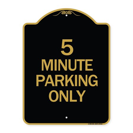 Signmission Designer Series Sign-5 Minute Parking Only, Black & Gold ...