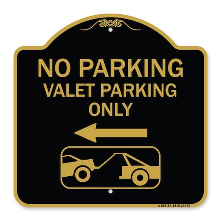 Signmission No Parking Valet Parking Only With Left Arrow With Car Tow ...