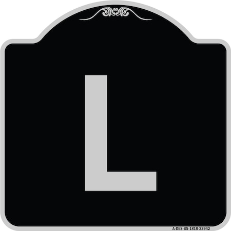 Signmission Sign with Letter L Heavy-Gauge Aluminum Architectural Sign ...