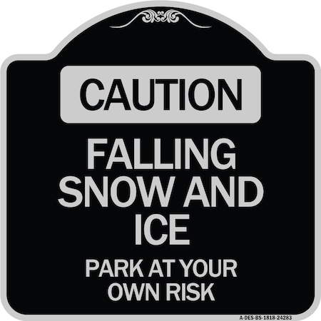 Signmission Caution Falling Snow and Ice Park Your Own Risk Heavy-Gauge ...
