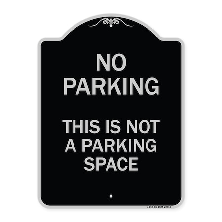 Signmission This Is Not A Parking Space Heavy-Gauge Aluminum ...