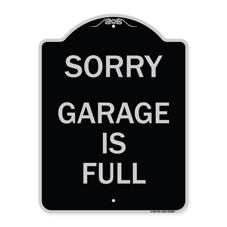 Signmission Sorry Garage Is Full Heavy-Gauge Aluminum Architectural ...