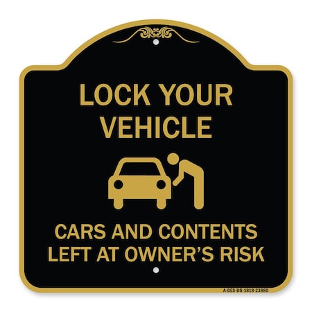 Signmission Lock Your Vehicle Cars & Contents Left Owners Risk, Black ...