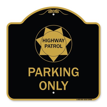 Signmission Highway Patrol Parking Only with Graphic, Black & Gold ...