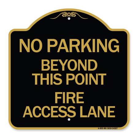 Signmission Beyond This Point Fire Access Lane, Black & Gold Aluminum ...