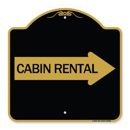 Signmission Cabin Rental With Right Arrow, Black & Gold Aluminum ...
