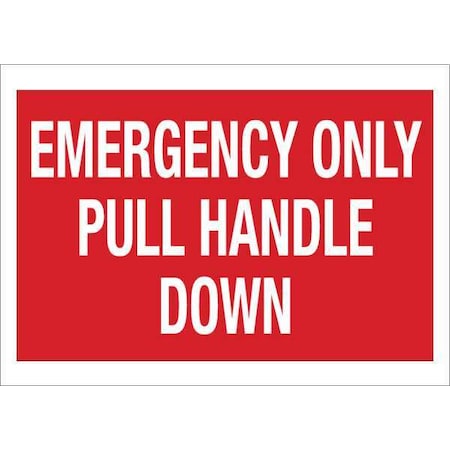 Brady Fire Sign, Standards: ANSI Z53.1-1967; ANSI Z535-2006; OSHA 1910. ...