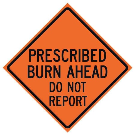 Eastern Metal Signs And Safety Prescribed Burn Traffic Sign, 36 in H ...