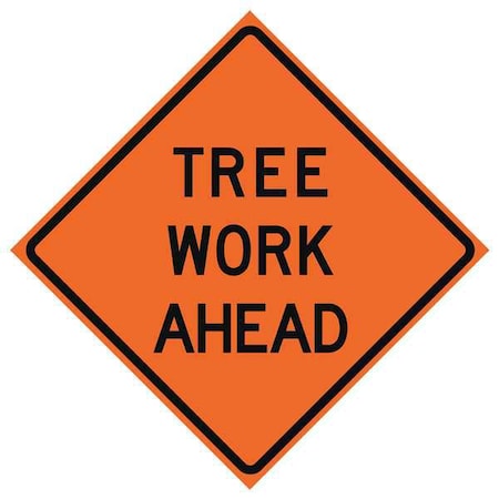 Eastern Metal Signs And Safety Tree Work Ahead Traffic Sign, 36 in ...