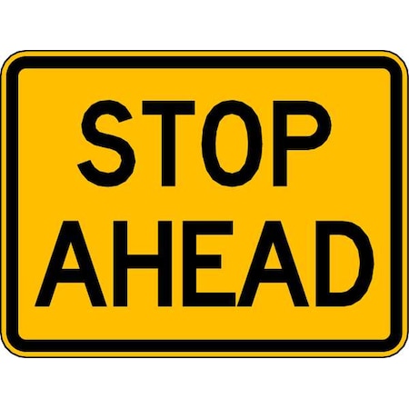 Lyle Stop Ahead Traffic Sign, 18 in H, 24 in W, Aluminum, Horizontal ...