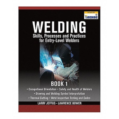 Cengage Learning Welding Reference Book, Welding Skills, Processes and ...