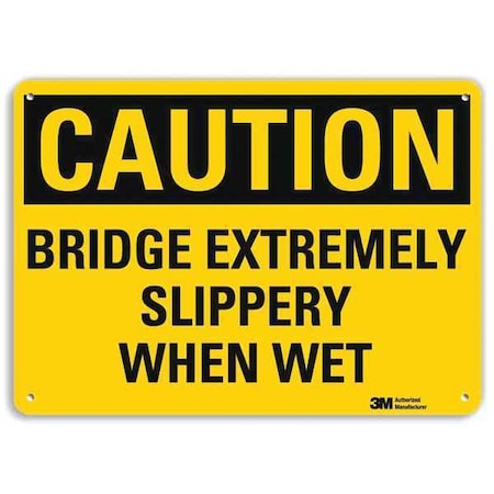 Lyle CAUTION BRIDGE EXTREMELY SLIPPERY WHEN WET, 7 in x 10 in, Plastic ...