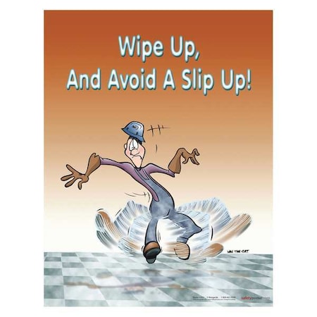 Safetyposter.Com Safety Poster, Wipe Up to Avoid A Slip Up, 22 in H x ...