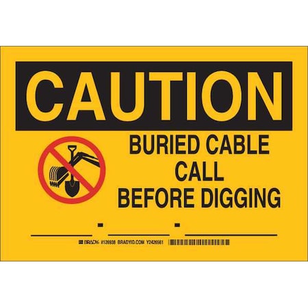 Brady Caution, Buried Cable Call Before Digging ____-____-____, 10 in W ...