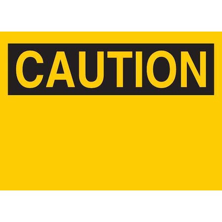 Brady Caution, Caution Blank Sign with OSHA Header, 20 in W x 14 in H ...