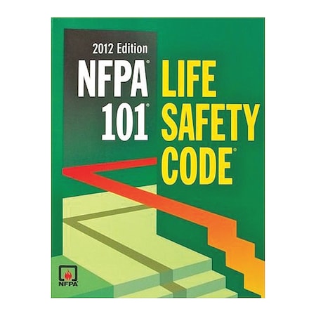Nfpa Safety and DOT Reference Book, NFPA 101 Life Safety Code 2012 ...