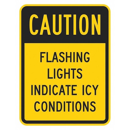 Lyle Icy Conditions Traffic Sign, 24 in H, 18 in W, Aluminum, Vertical ...