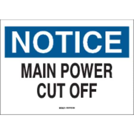 Brady Notice, Main Power Cut Off, 10 in W x 7 in H, Rectangle, Plastic ...
