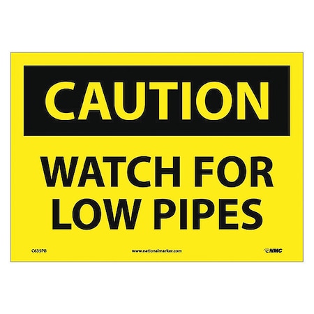 Nmc Caution Watch For Low Pipes Sign, C635PB C635PB | Zoro