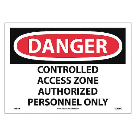 Nmc Danger Controlled Access Zone Restricted Access Sign, D662PB D662PB ...