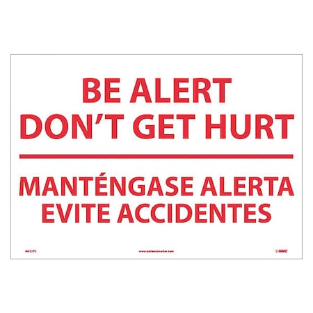 Nmc Be Alert Don'T Get Hurt Sign - Bilingual, M433PC M433PC | Zoro