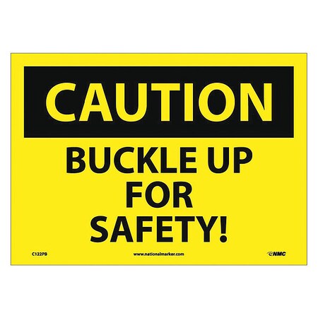 Nmc Caution Buckle Up For Safety Sign, C122PB C122PB | Zoro