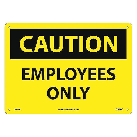 Nmc Caution Employees Only Sign, C475AB C475AB | Zoro