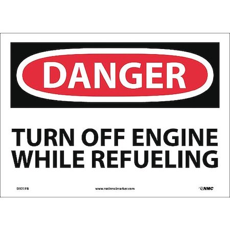 Nmc Danger Turn Off Engine While Refueling Sign, D321PB D321PB | Zoro