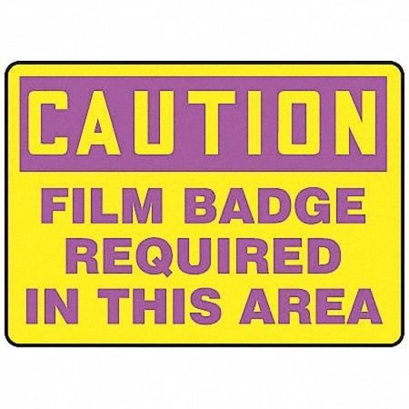 Accuform Caution, Film Badge Required In This Area, 10" W x 7" H ...