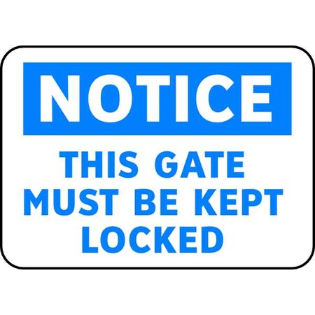 Electromark This Gate Must Be Kept Locked, 20 in W x 14 in H, Aluminum ...