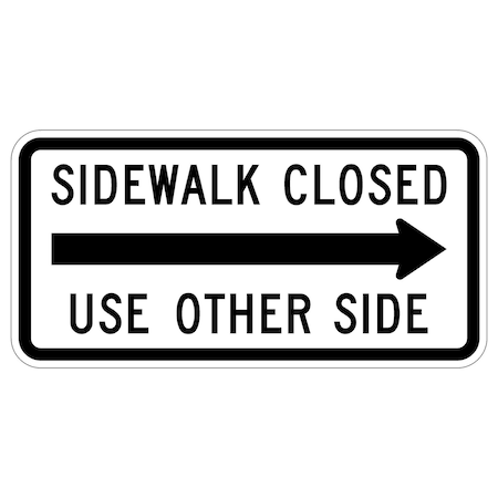 Sign Solutions Usa Sidewalk Closed > Use Other Side 24X12 High ...