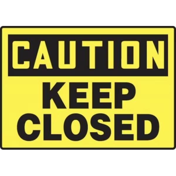 Accuform OSHA CAUTION SAFETY SIGN KEEP CLOSED MABR612XL | Zoro
