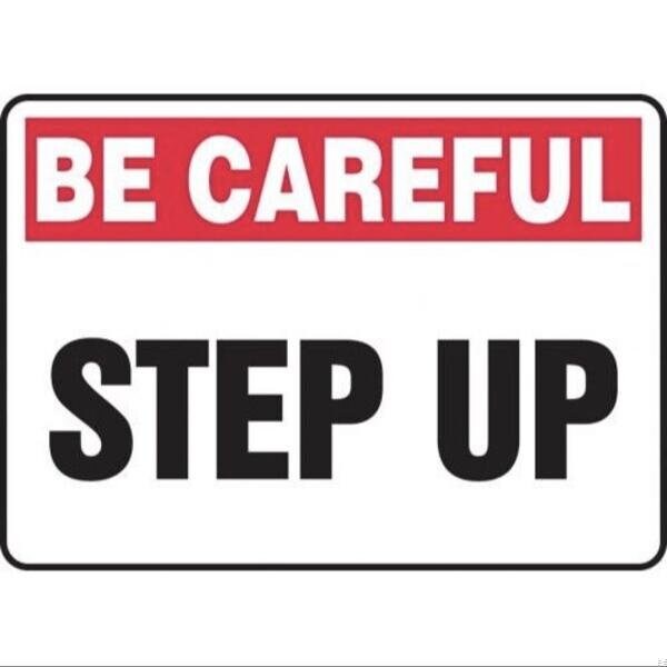 Accuform Safety Sign BE CAREFUL STEP UP 10 in x MSTF933VA | Zoro