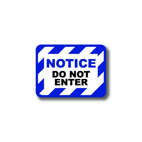 Ergomat 12in x 9in RECTANGLE SIGNS - Notice Do Not Enter DSV-SIGN 108 ...