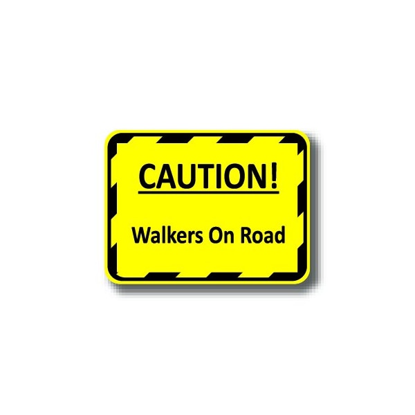 Ergomat 12in x 9in RECTANGLE SIGNS - Caution! Walkers On Road DSV-SIGN ...