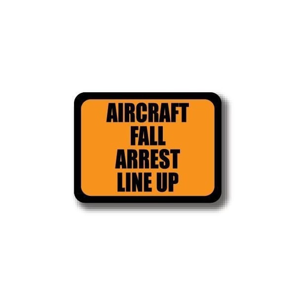Ergomat 12in x 12in RECTANGLE SIGNS - AIRCRAFT FALL ARREST LINE UP DSV ...
