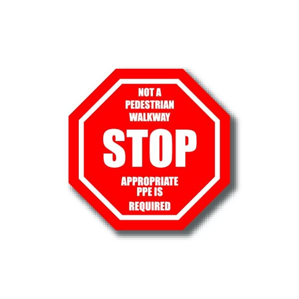 Ergomat 16in OCTAGON SIGNS - Not A Pedestrian Walkway Stop Appropriate ...