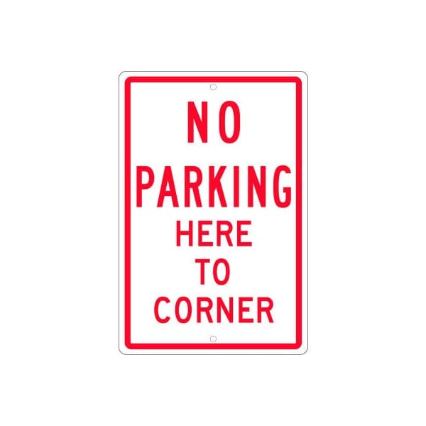 National Marker Co NMC Traffic Sign, No Parking Here To Corner, 18in X ...