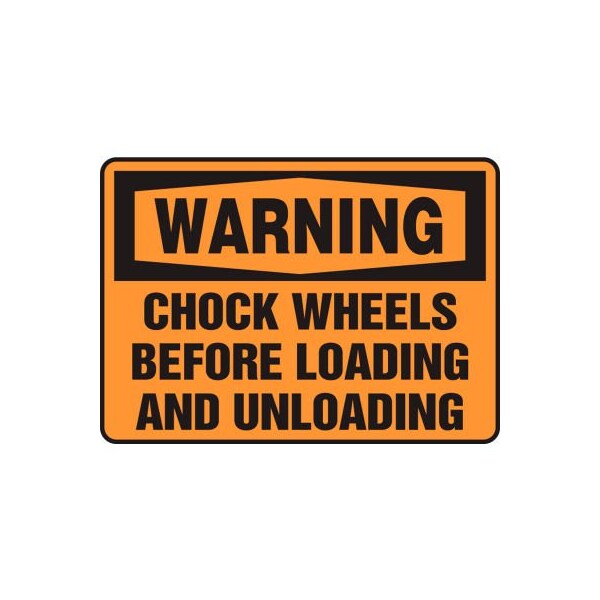 Accuform Accuform Warning Sign, Chock Wheels Before Loading And ...
