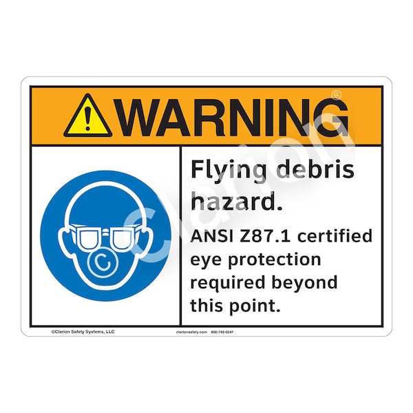 Clarion Safety Systems ANSI/ISO Compliant Warning Flying Debris Safety ...