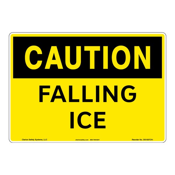 Clarion Safety Systems OSHA Compliant Caution/Falling Ice Safety Signs ...