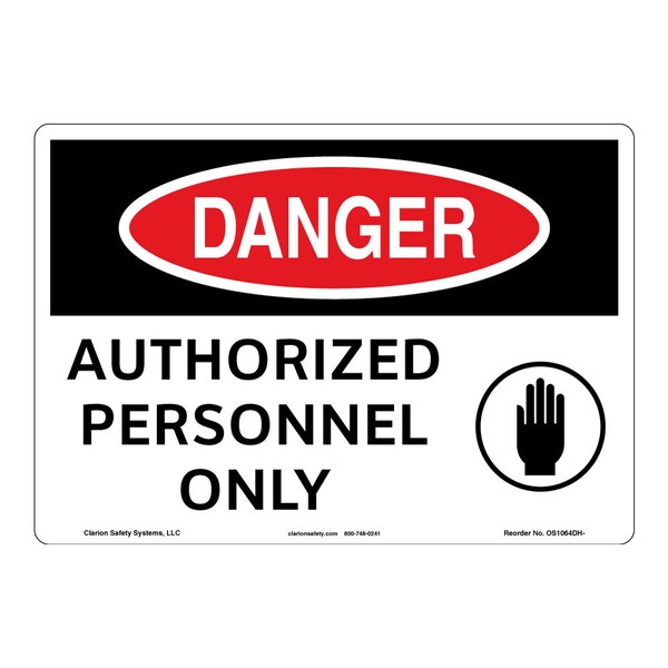 Clarion Safety Systems OSHA Compliant Danger/Authorized Personnel ...