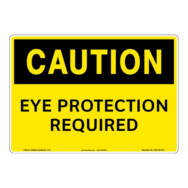 Clarion Safety Systems Caution/Eye Protection Required Safety Signs ...