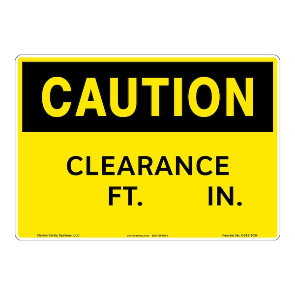 Clarion Safety Systems OSHA Compliant Caution/Clearance Safety Signs ...
