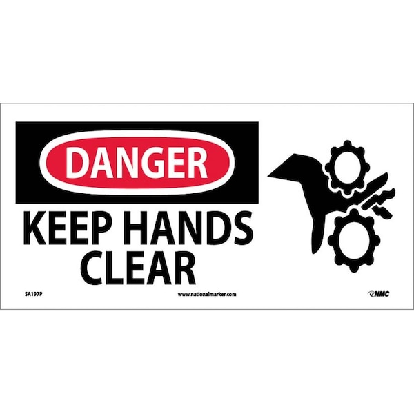 Nmc Danger Keep Hands Clear Sign, 7 in Height, 17 in Width, Pressure ...