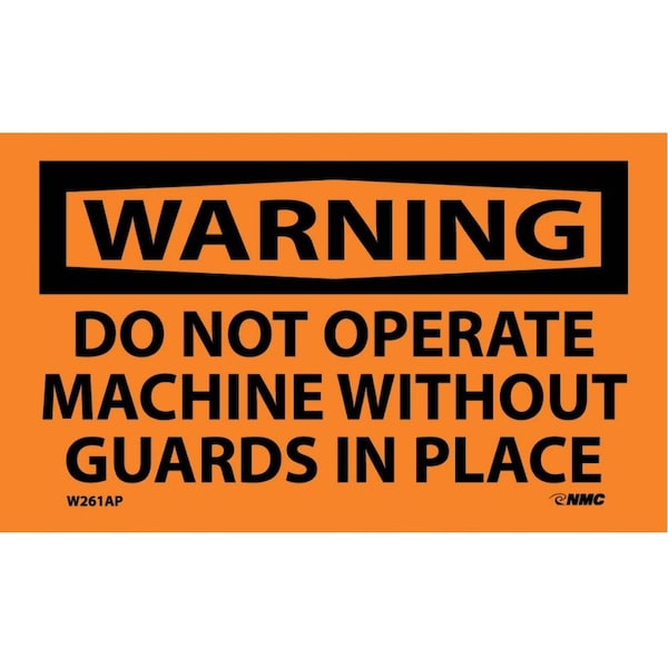 Nmc Warning Do Not Operate Machine Without Guards Label, Pk5 W261AP | Zoro