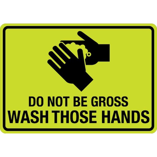 Lyle Sign, Do Not Be Gross Wash Those Hands (W Sym) LCUV-0155ST-RA ...